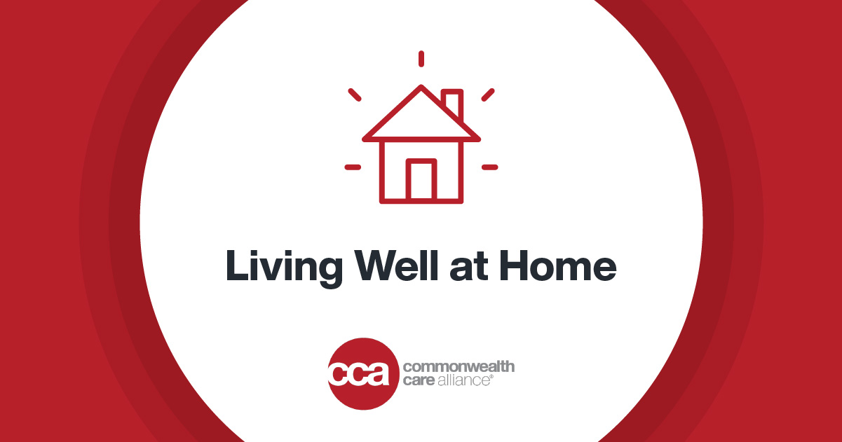 Living Well at Home Archive | Page 2 of 36 | Commonwealth Care Alliance